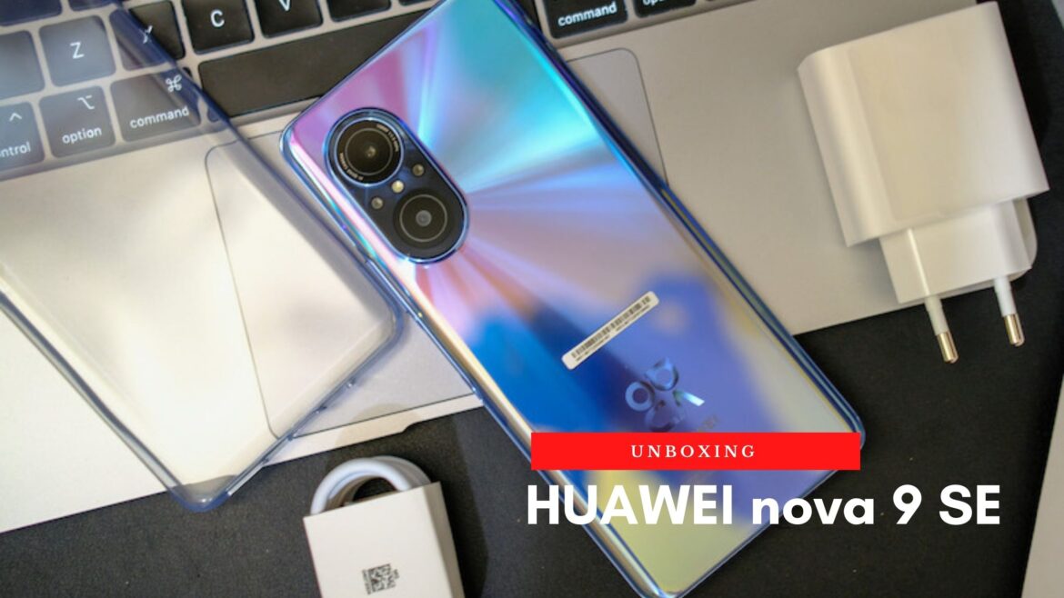 HUAWEI nova 9 SE 108MP Camera - Unboxing